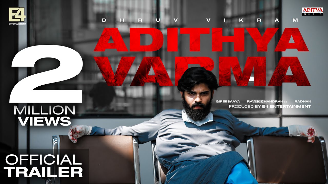 Adithya Varma Official Trailer HD | Dhruv Vikram | Gireesaaya | E4 ...